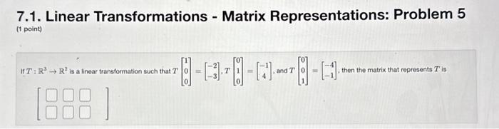 Solved 7.1. Linear Transformations - Matrix Representations: | Chegg.com