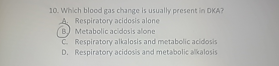 Solved Which blood gas change is usually present in DKA?A. | Chegg.com