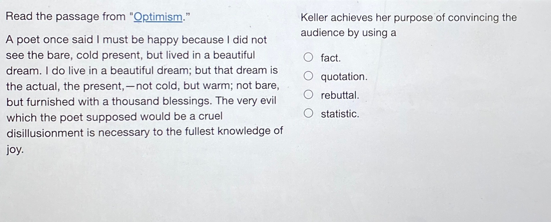 Solved Read the passage from "Optimism."A poet once said I | Chegg.com