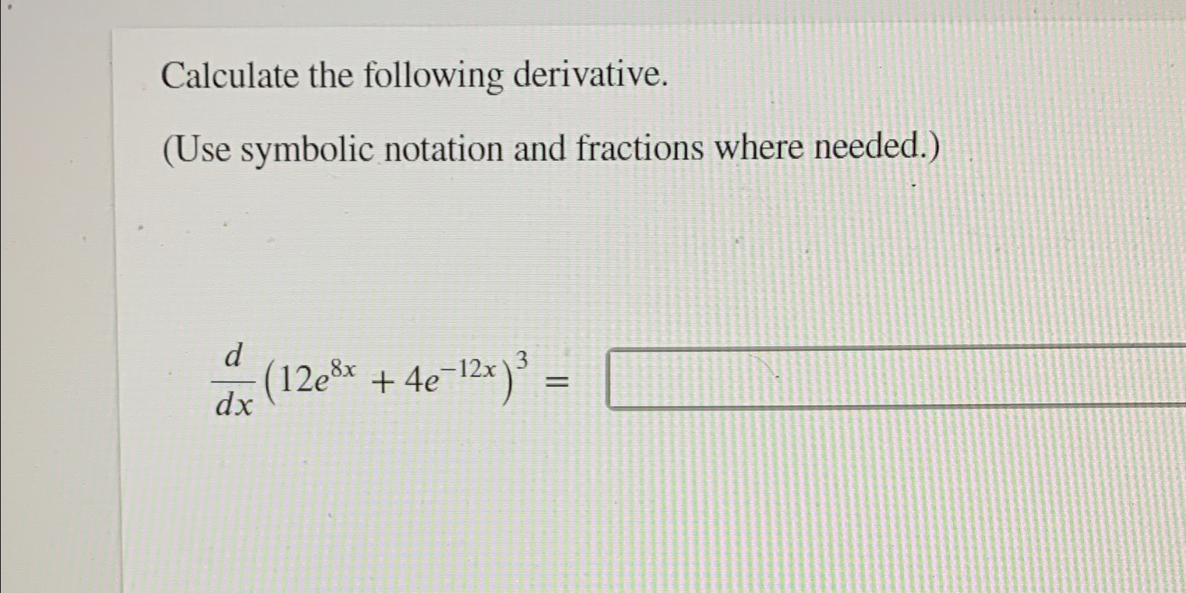 Solved Calculate the following derivative.(Use symbolic | Chegg.com