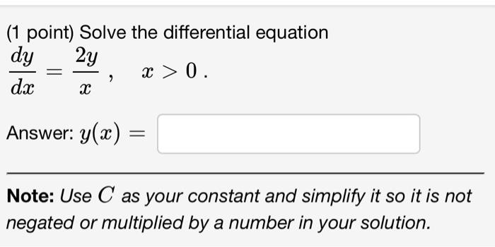 Solved Solve the differential equation dy 2y x > 0. dx X 9 | Chegg.com