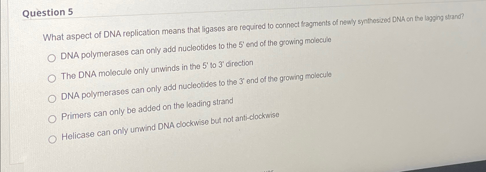 Solved Question 5What aspect of DNA replication means that | Chegg.com