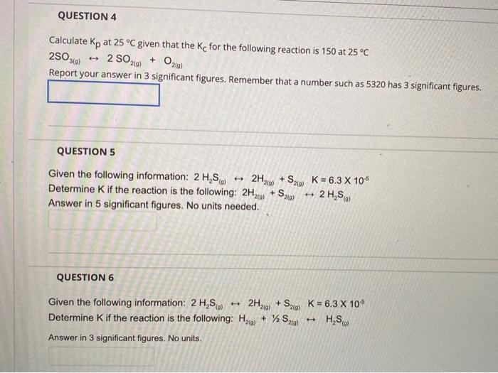 Solved QUESTION 4 Calculate Kp at 25°C given that the Kc for | Chegg.com