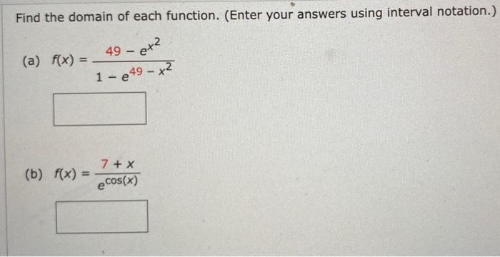 Solved Find the domain of each function. (Enter your answers | Chegg.com