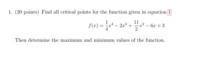 Solved 1. (20 points) Find all critical points for the | Chegg.com Solved 1. (20 points) Find all critical points for the | Chegg.com