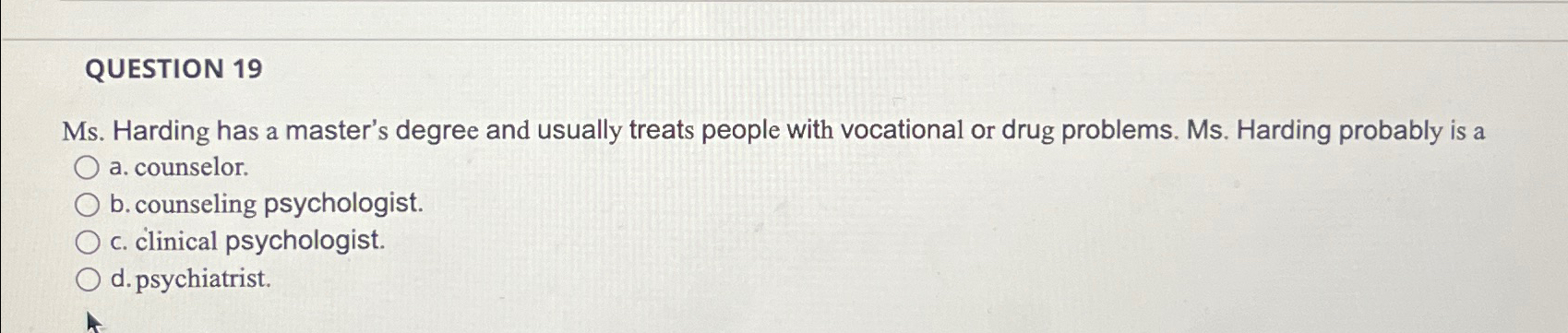 QUESTION 19Ms. ﻿Harding has a master's degree and | Chegg.com