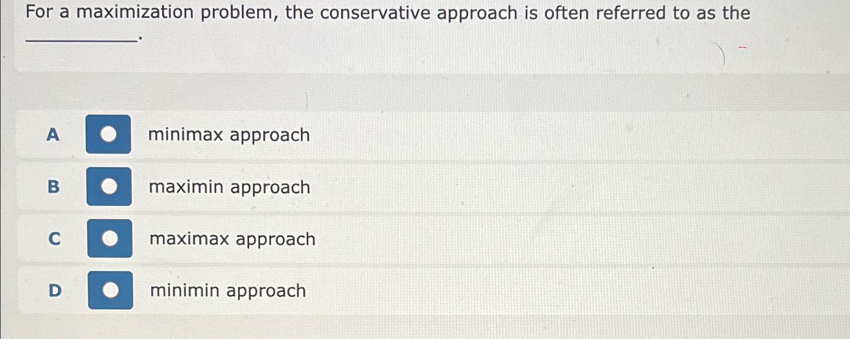 Solved For a maximization problem, the conservative approach | Chegg.com