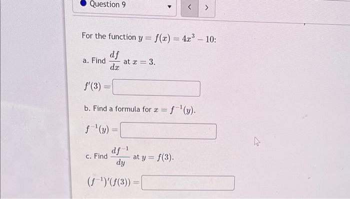 Solved For the function y=f(x)=4x3−10 : a. Find dxdf at x=3. | Chegg.com