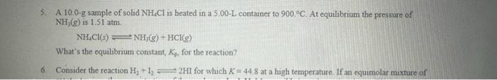 Solved 5. A 10.0 g sample of solid NH4Cl is heated in a | Chegg.com