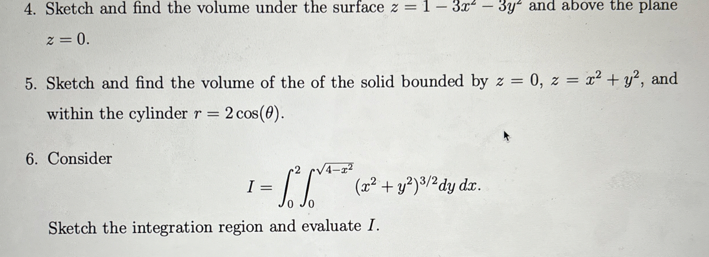 Solved 4. ﻿Sketch and find the volume under the surface | Chegg.com