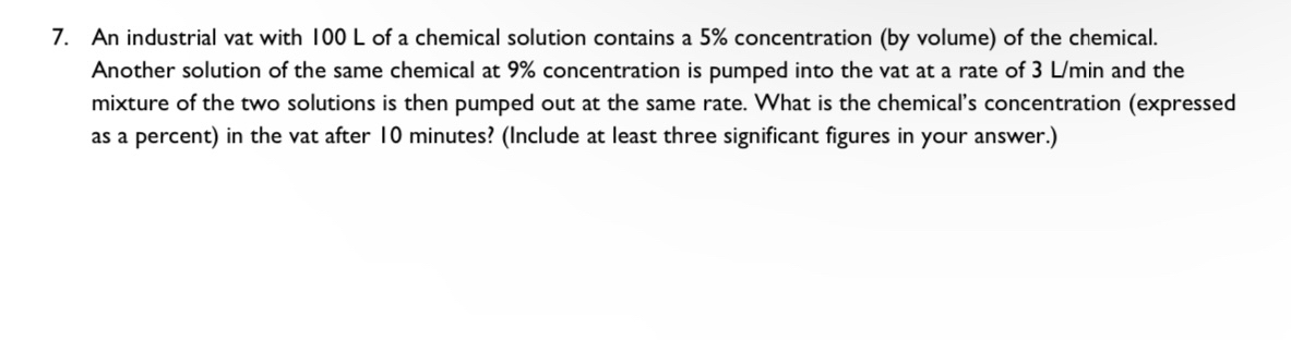Solved An industrial vat with 100 ﻿L of a chemical solution | Chegg.com