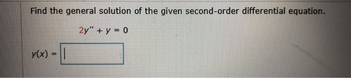 Solved Find the general solution of the given second-order | Chegg.com