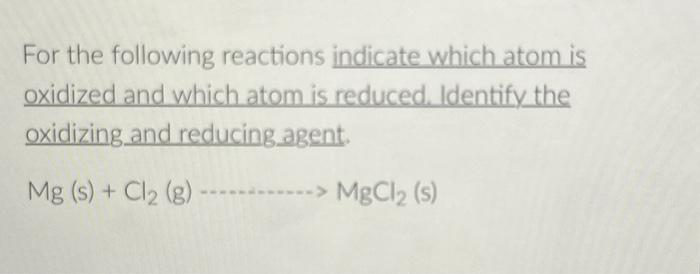 Solved For the following reactions indicate which atom is | Chegg.com