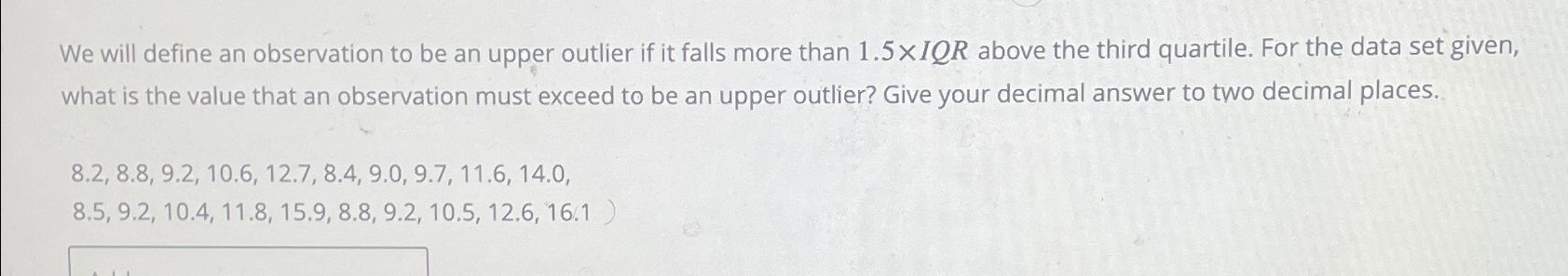 Solved We will define an observation to be an upper outlier | Chegg.com