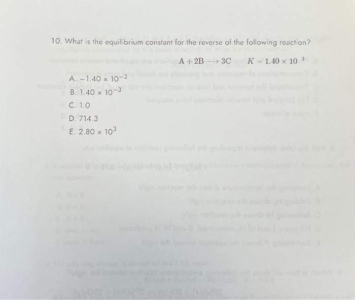 Solved 10. What is the equilibrium constant for the reverse | Chegg.com