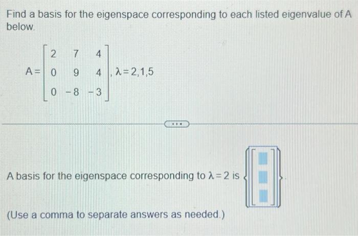 Solved Find a basis for the eigenspace corresponding to each | Chegg.com