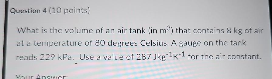 Solved Question 4 (10 ﻿points)What is the volume of an air | Chegg.com