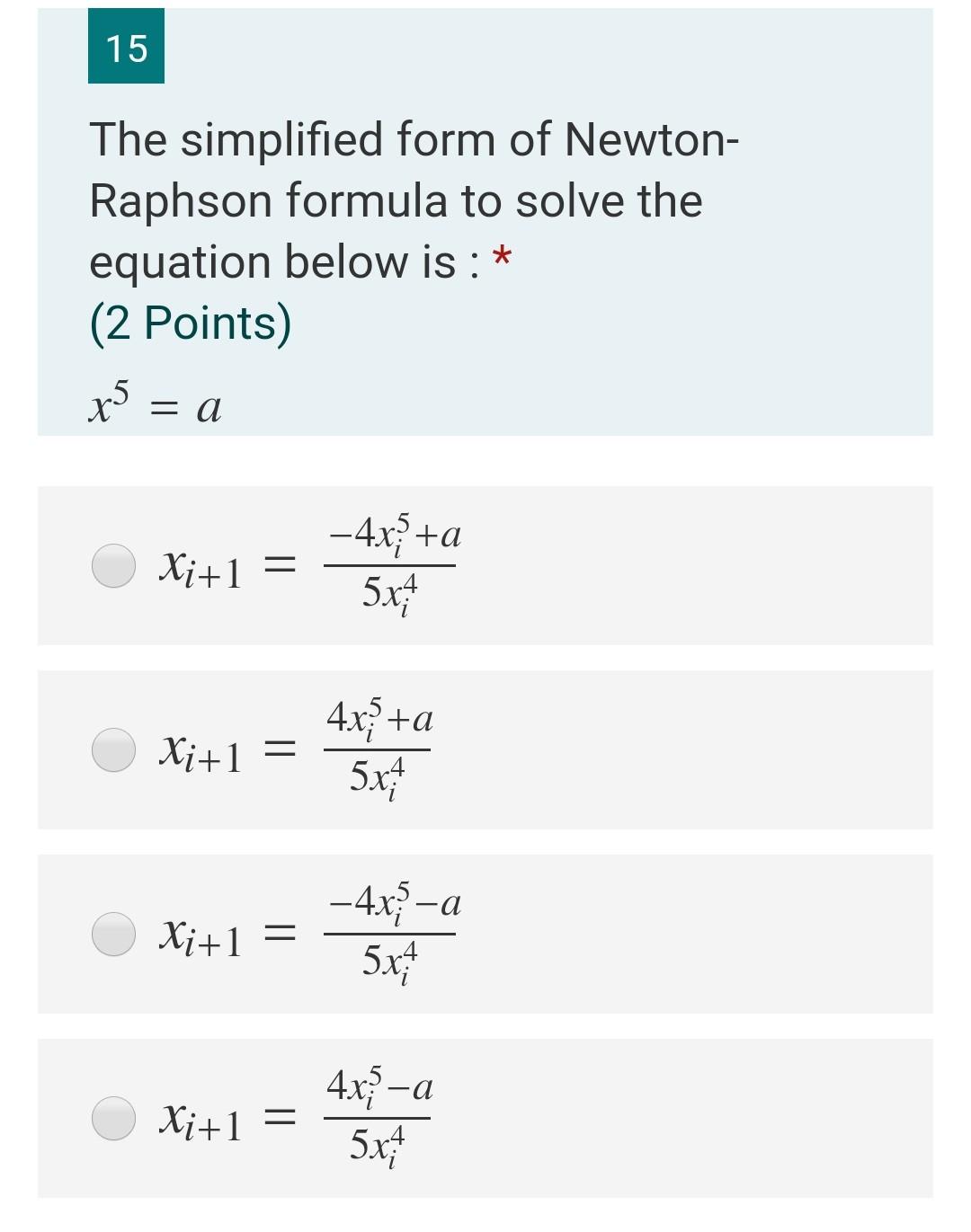 Solved 15 The simplified form of Newton- Raphson formula to | Chegg.com