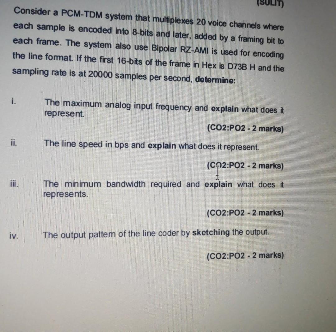 Solved Consider a PCM-TDM system that multiplexes 20 voice | Chegg.com