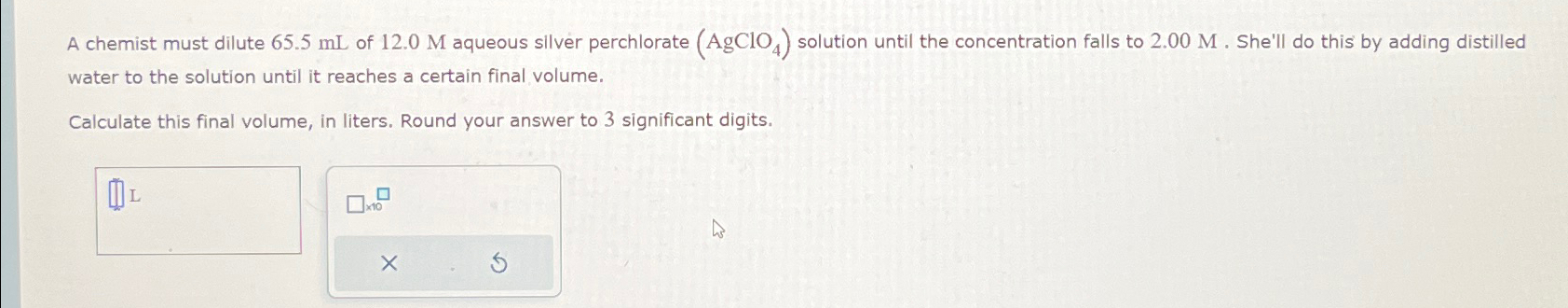 Solved A chemist must dilute 65.5mL ﻿of 12.0M ﻿aqueous | Chegg.com