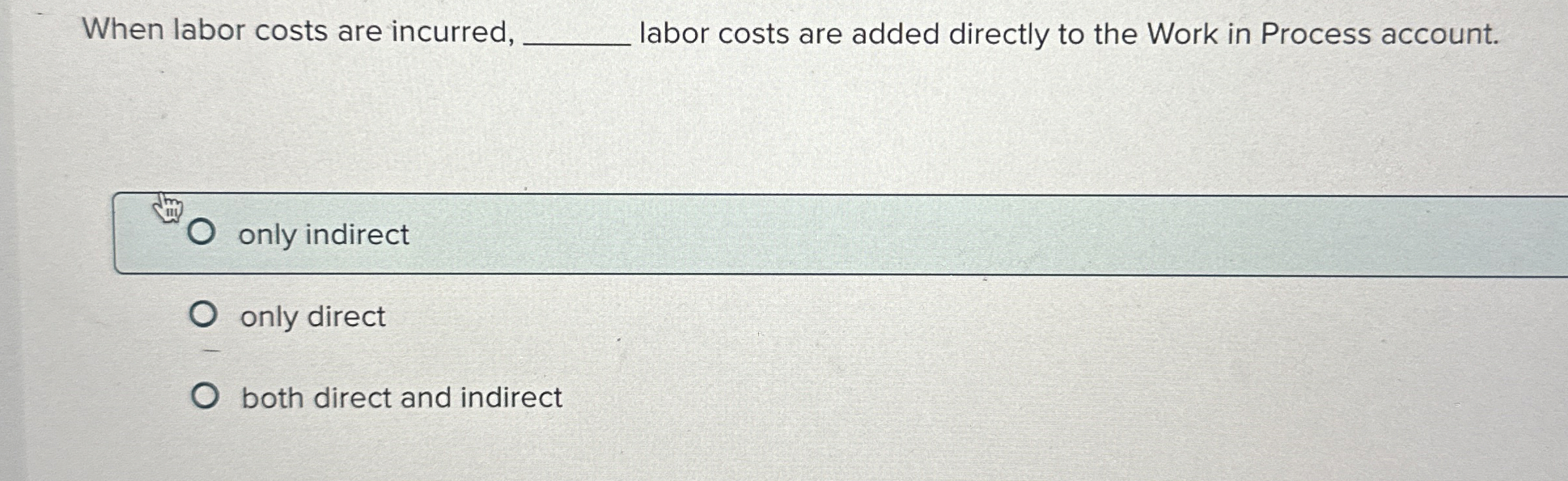 Solved When labor costs are incurred,labor costs are added | Chegg.com