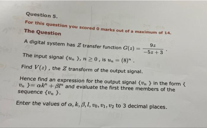 Solved Question 5. For this question you scored 0 marks out | Chegg.com