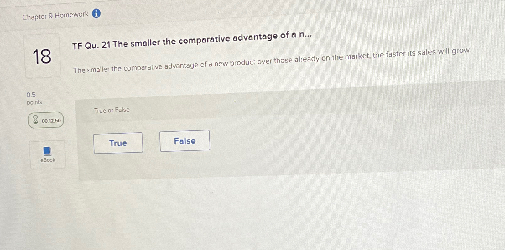 Solved Chapter 9 ﻿Homework (i)18 ﻿TF Qu. 21 ﻿The smaller the | Chegg.com