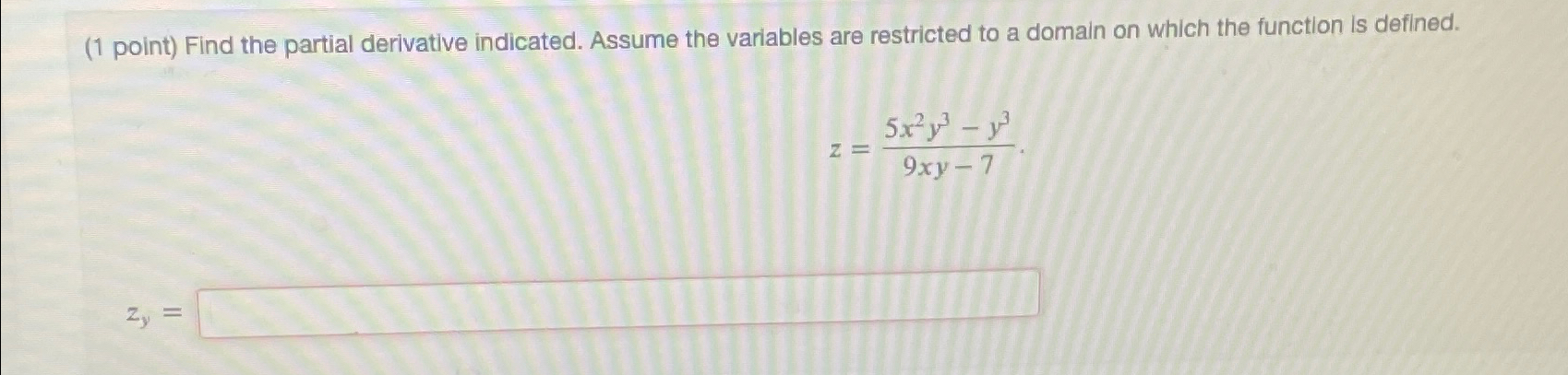 Solved (1 ﻿point) ﻿Find the partial derivative indicated. | Chegg.com