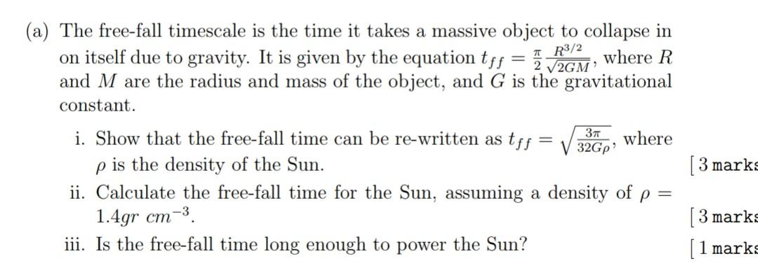 Solved (a) The free-fall timescale is the time it takes a | Chegg.com