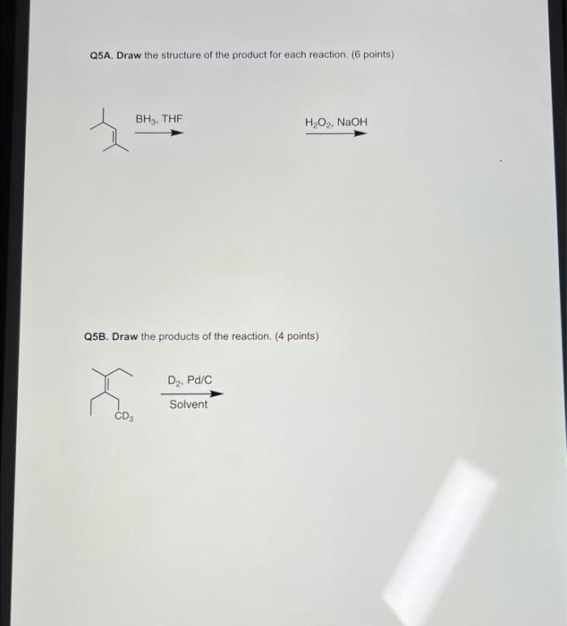 Solved Q5A. Draw the structure of the product for each | Chegg.com