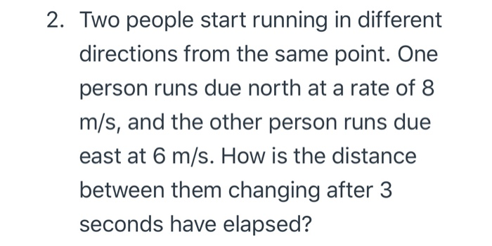 Solved 2. Two people start running in different directions | Chegg.com