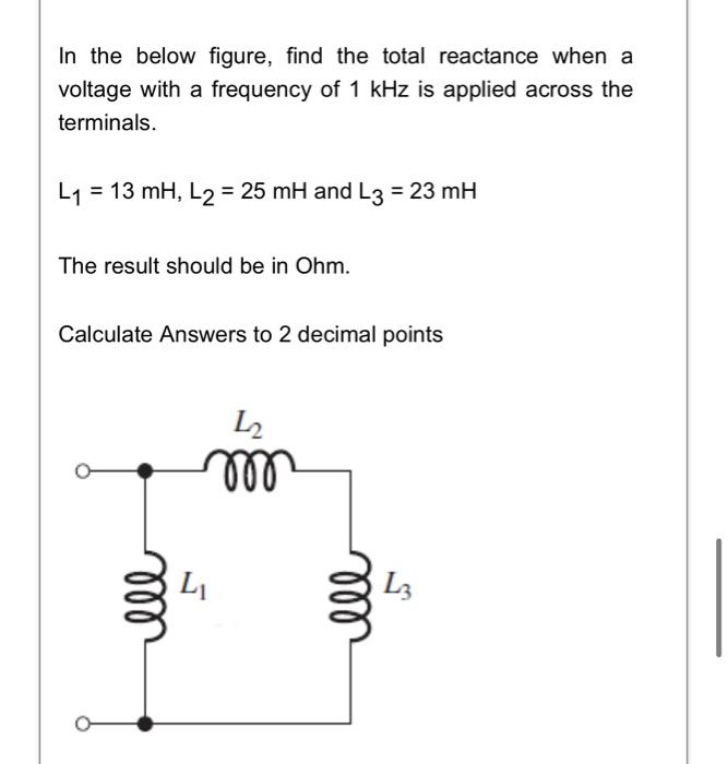 Solved In the below figure, find the total reactance when a | Chegg.com
