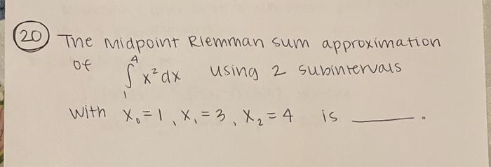 Solved The midpoint Rlemman sum approximation of ∫14x2dx | Chegg.com