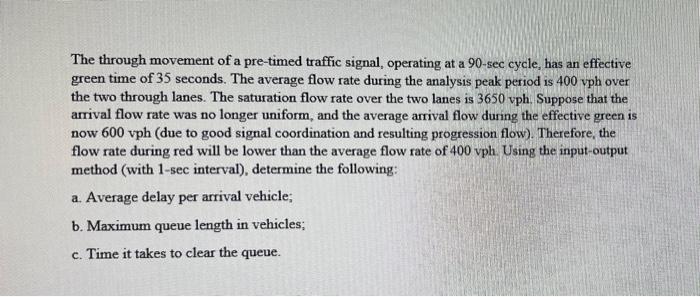 Solved The through movement of a pre-timed traffic signal, | Chegg.com