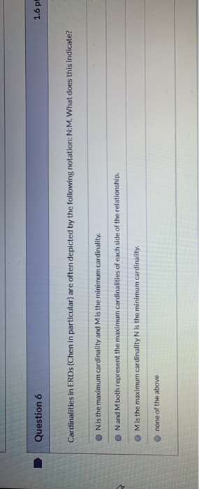 Solved Question 6 1.6 p1 Cardinalities in ERDs (Chen in | Chegg.com