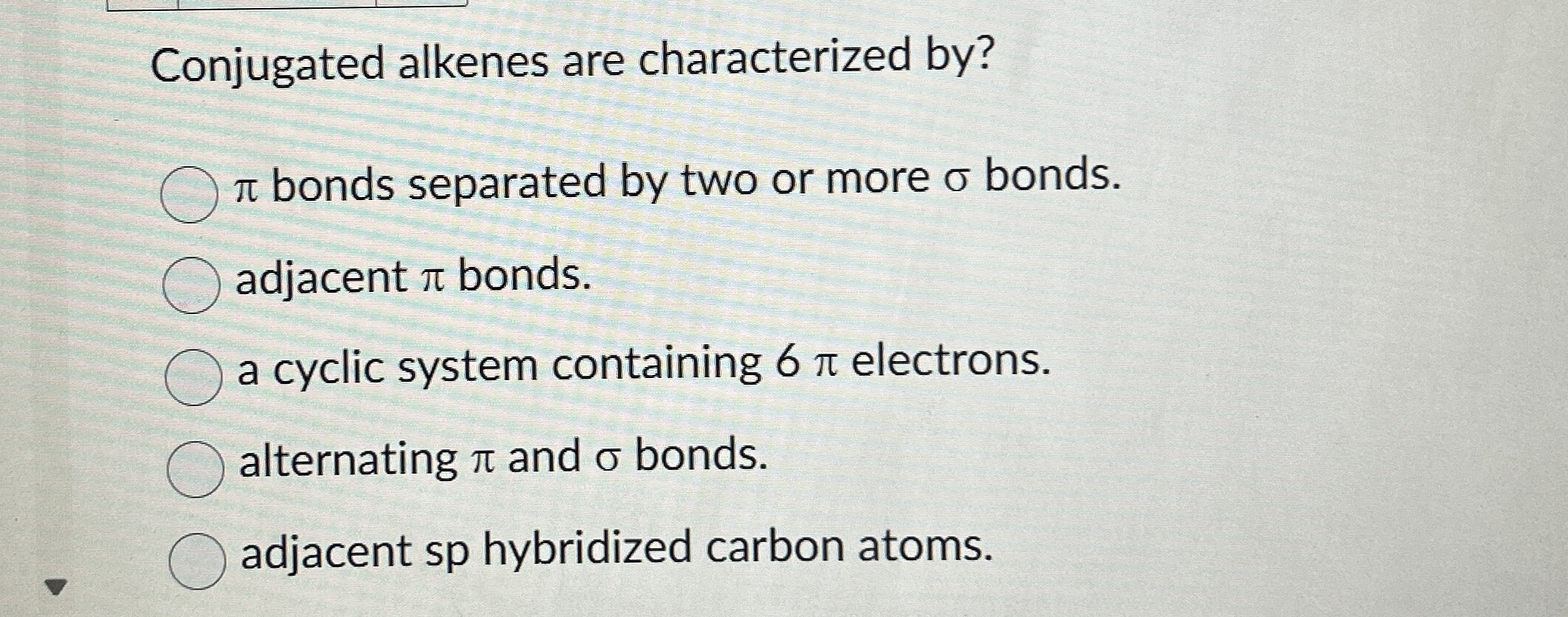 Solved Conjugated alkenes are characterized by?π ﻿bonds | Chegg.com