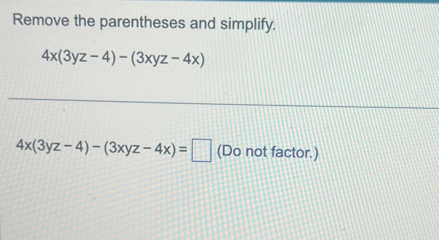 Solved Remove the parentheses and | Chegg.com