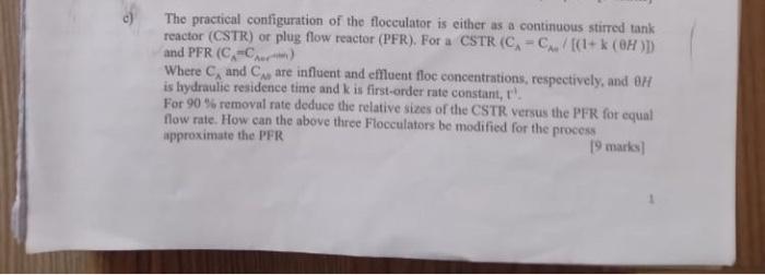 Solved The practical configuration of the flocculator is | Chegg.com