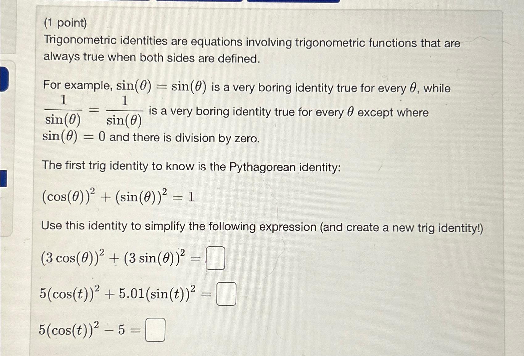 Solved (1 ﻿point)Trigonometric identities are equations | Chegg.com