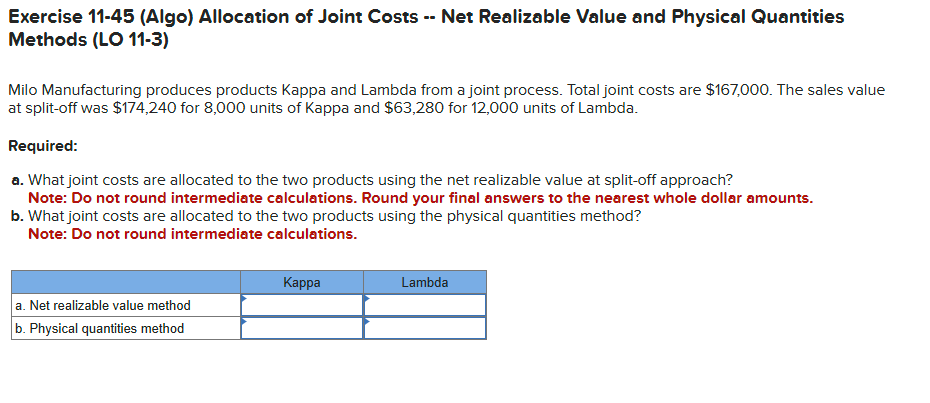 Solved Exercise 11-45 (Algo) ﻿Allocation of Joint Costs -- | Chegg.com