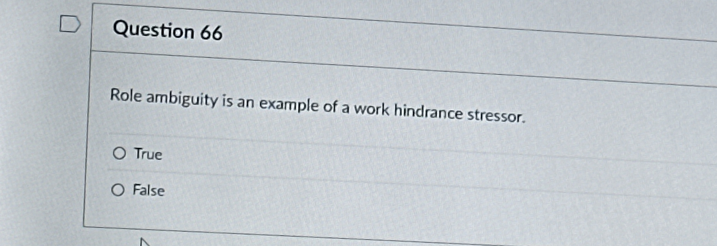 Solved Question 66Role ambiguity is an example of a work | Chegg.com