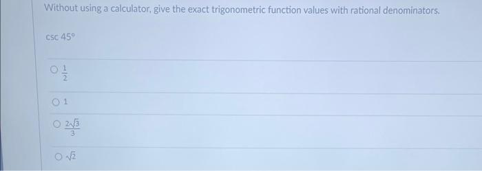 Solved Without using a calculator, give the exact | Chegg.com