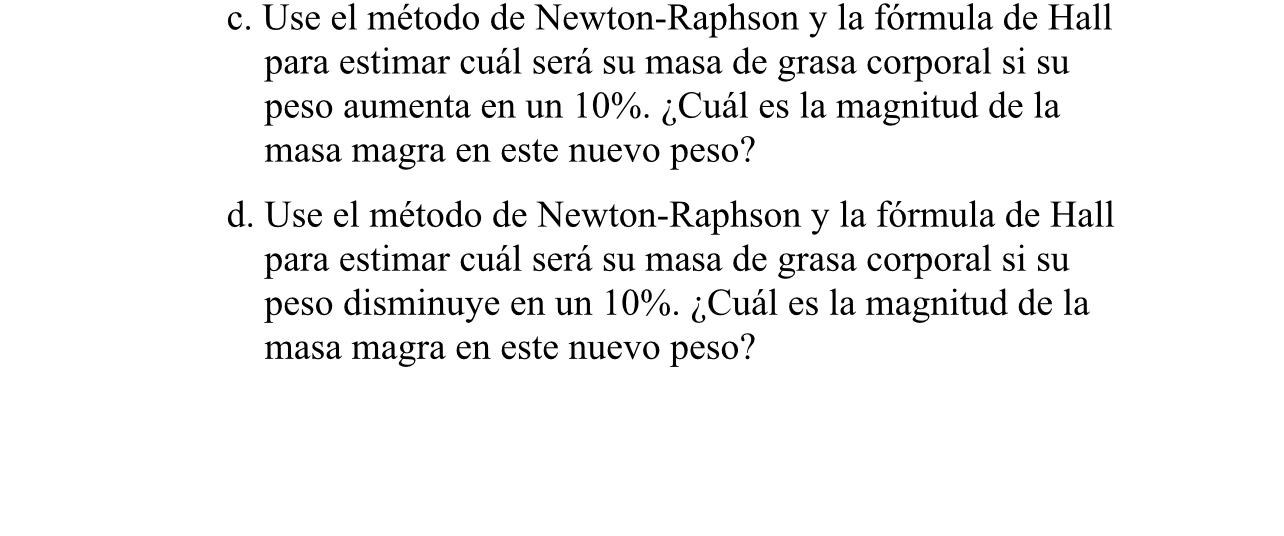 Solved c. ﻿Use el método de Newton-Raphson y la fórmula de | Chegg.com