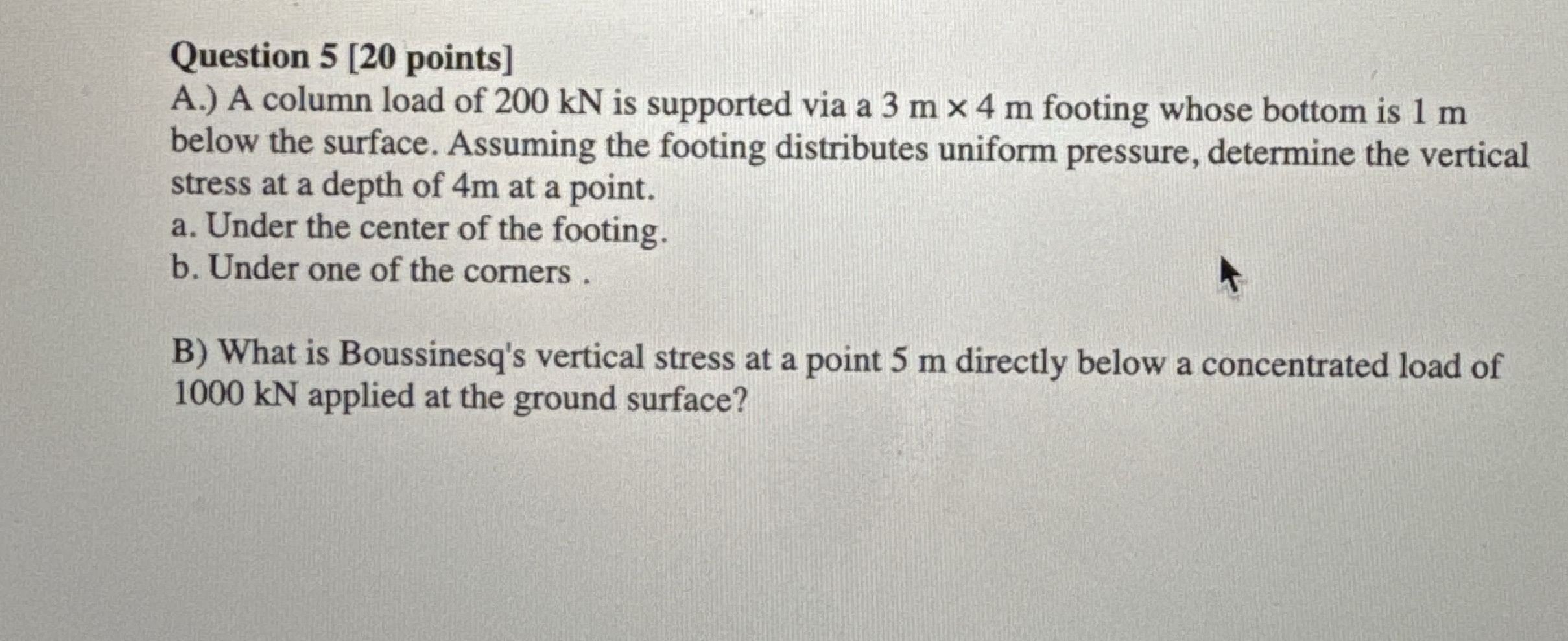 Solved Question 5 [20 ﻿points]A.) ﻿A column load of 200 ﻿kN | Chegg.com