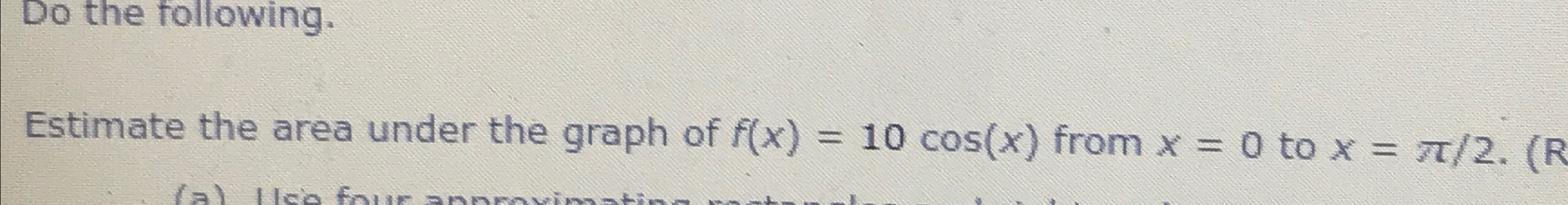 Solved Do the following.Estimate the area under the graph of | Chegg.com