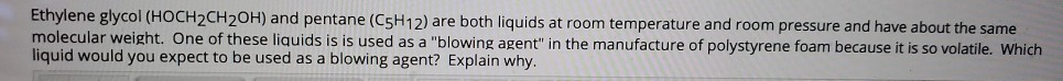 Solved Ethylene glycol (HOCH2CH2OH) and pentane (C5H12) are | Chegg.com