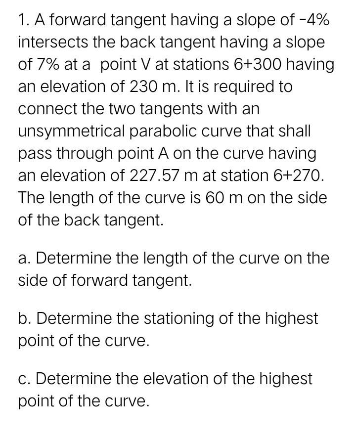 Solved 1. A forward tangent having a slope of -4% intersects | Chegg.com