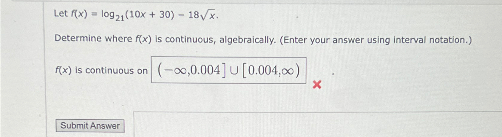 Solved Let f(x)=log21(10x+30)-18x2Determine where f(x) ﻿is | Chegg.com