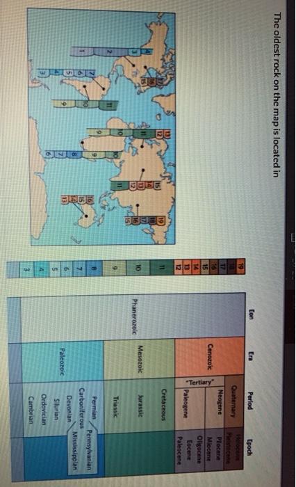 Solved The oldest rock on the map is located in Eon Era | Chegg.com