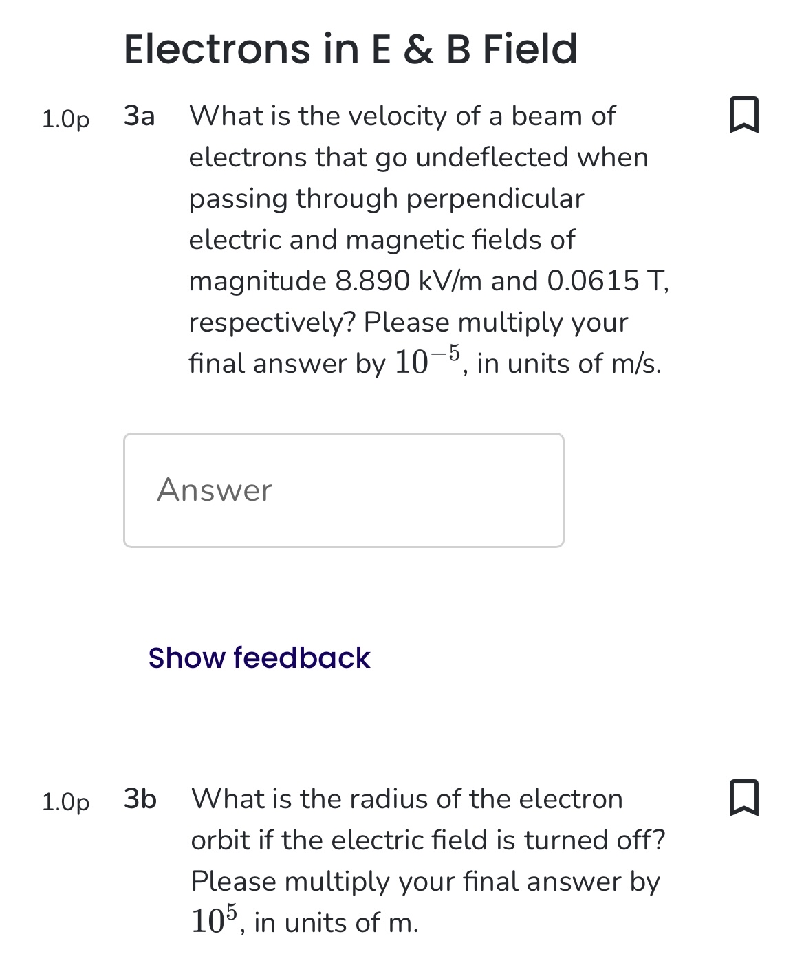Solved Electrons in E & B Field1.0p 3a What is the velocity | Chegg.com